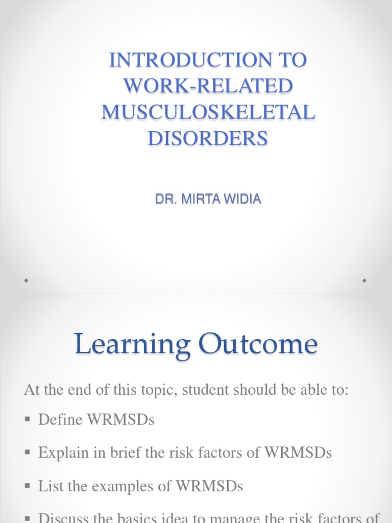 Introduction To Work-Related Musculoskeletal Disorders: Dr. Mirta Widia ...