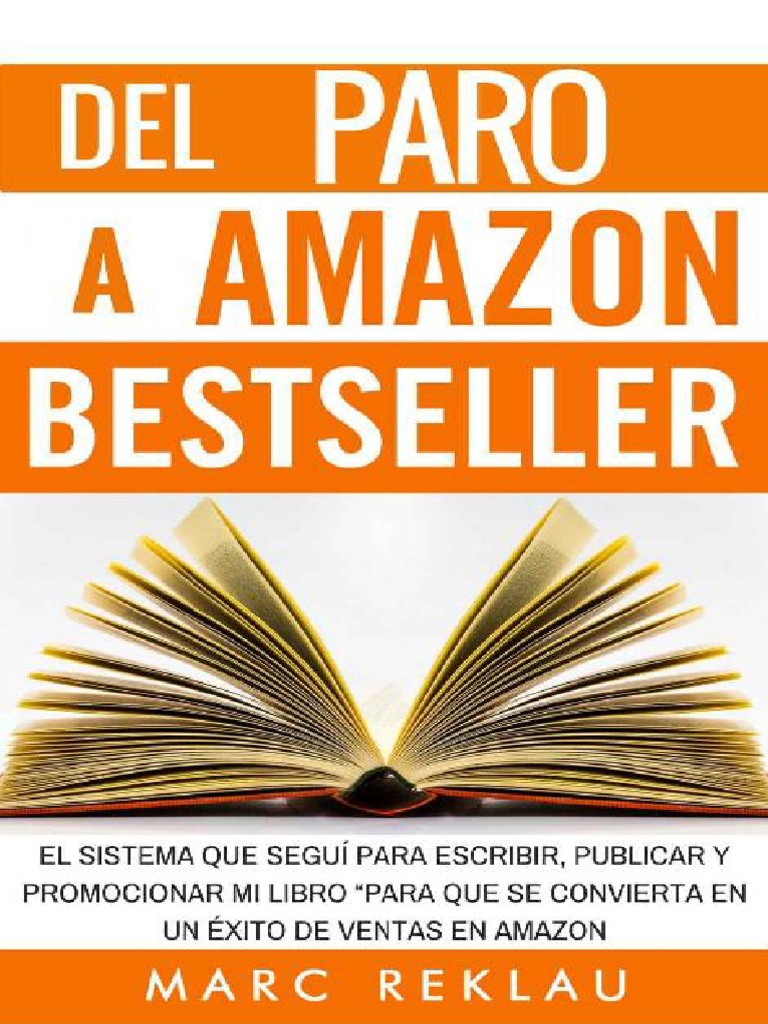 Del Paro A Amazon Bestseller El Sistema Que Seguí para Escribir | PDF ...