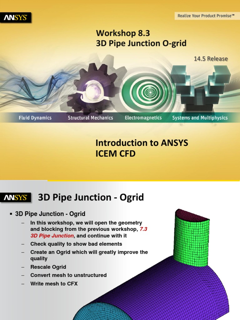Workshop 8.3 3D Pipe Junction O-Grid: Introduction To ANSYS Icem CFD | PDF | Computer Science ...
