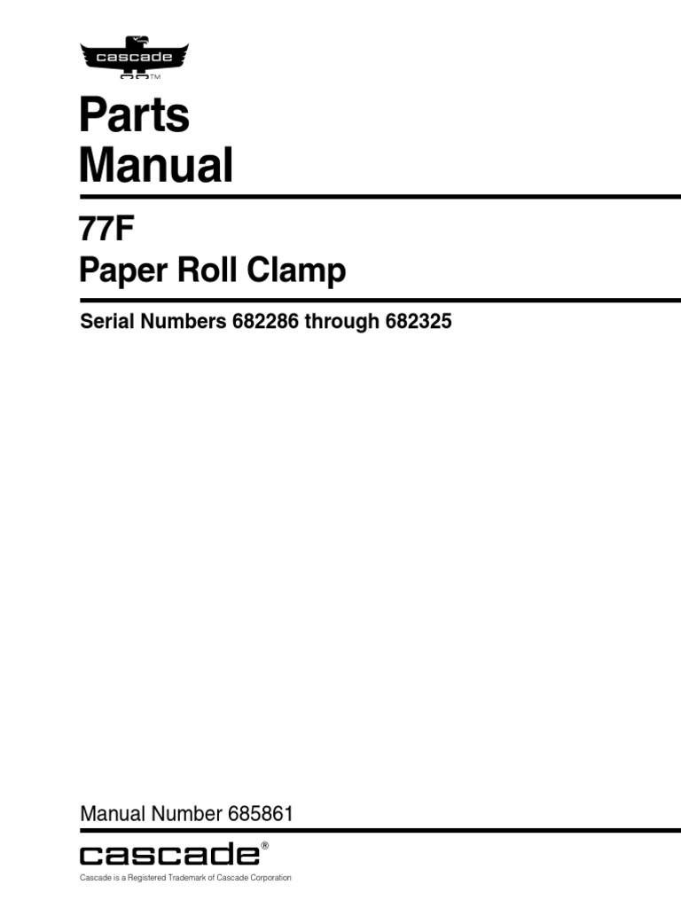 Cascade 77F Paper Roll Clamp Parts Manual Serial Numbers 682286 through ...