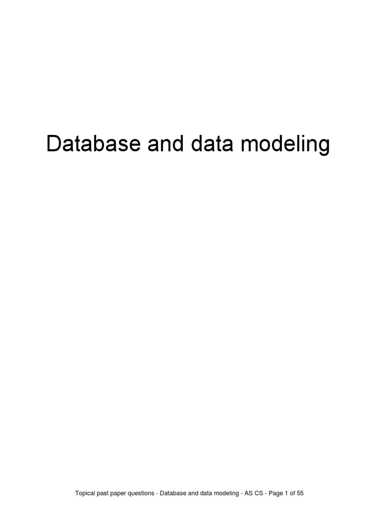 Topical Past Paper Questions - Database and Data Modeling - AS CS - Page 1 of 55 | PDF ...