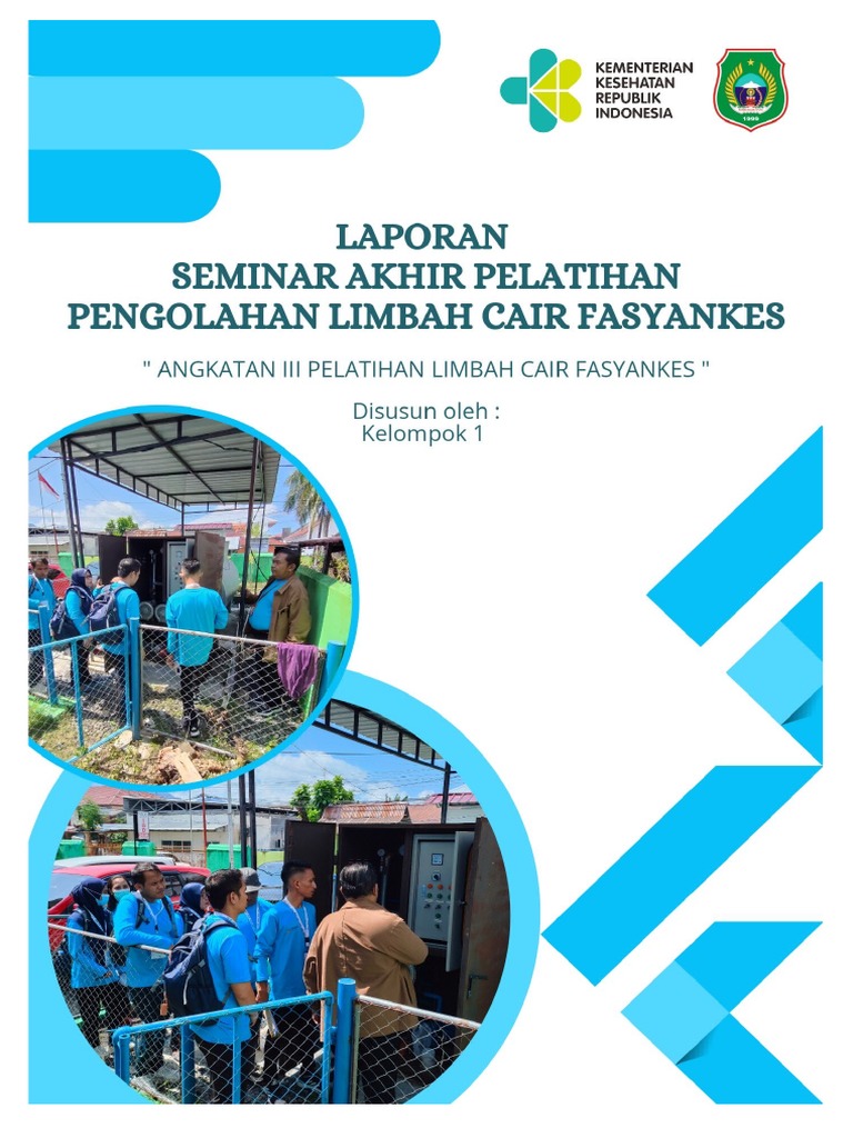 LAPORAN SEMIANR AKHIR PELATIHAN PENGOLAHAN LIMBAH CAIR FASYANKES Edid | PDF