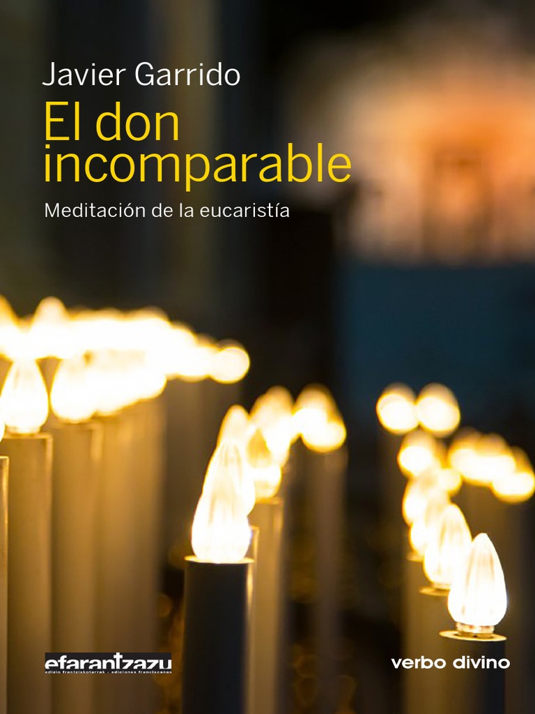 El Don Incomparable - Javier Garrido | PDF | eucaristía | Jesús