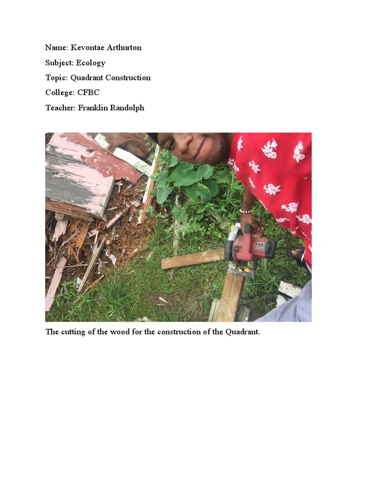 Name: Kevontae Arthurton Subject: Ecology Topic: Quadrant Construction ...