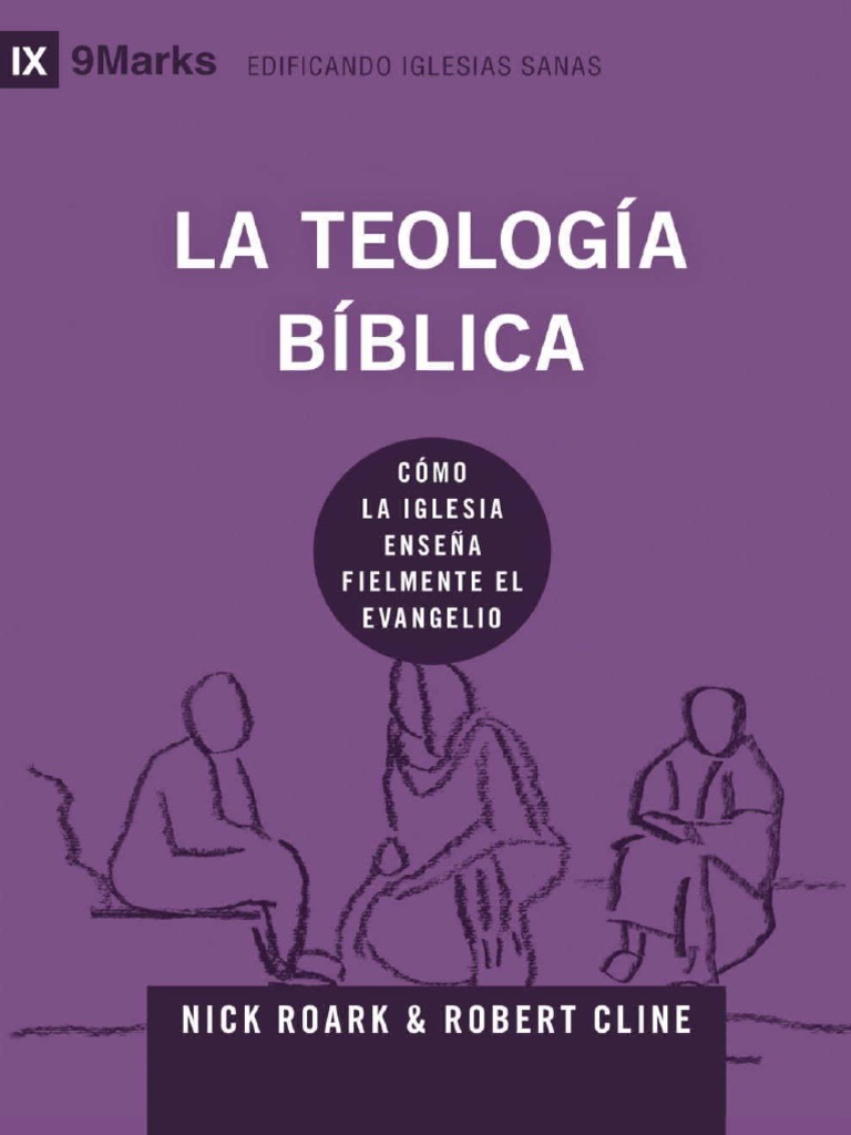 La Teologia Biblica - Nick Roark y Robert Cline-1 | PDF | Biblia | Jesús