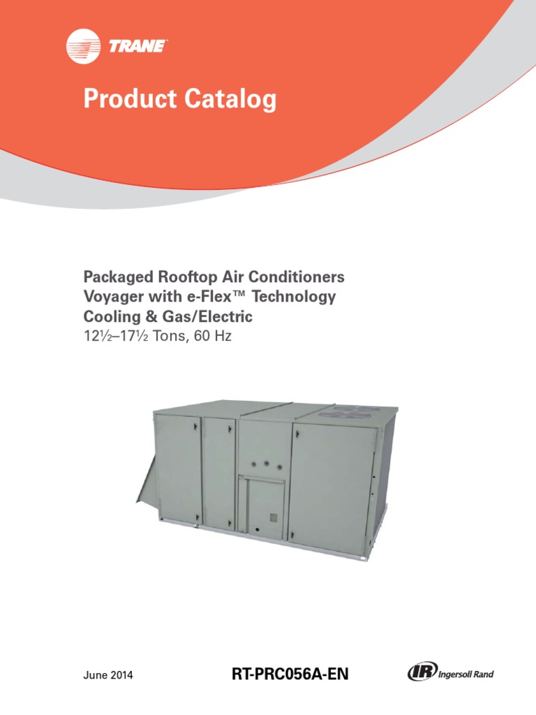 Product Catalog: Packaged Rooftop Air Conditioners Voyager With E-Flex™ Technology Cooling & Gas ...
