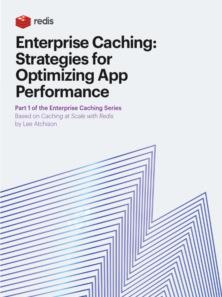 Enterprise Caching Strategies For Optimizing App Performance | PDF ... Enterprise Caching Strategies For Optimizing App Performance | PDF ...
