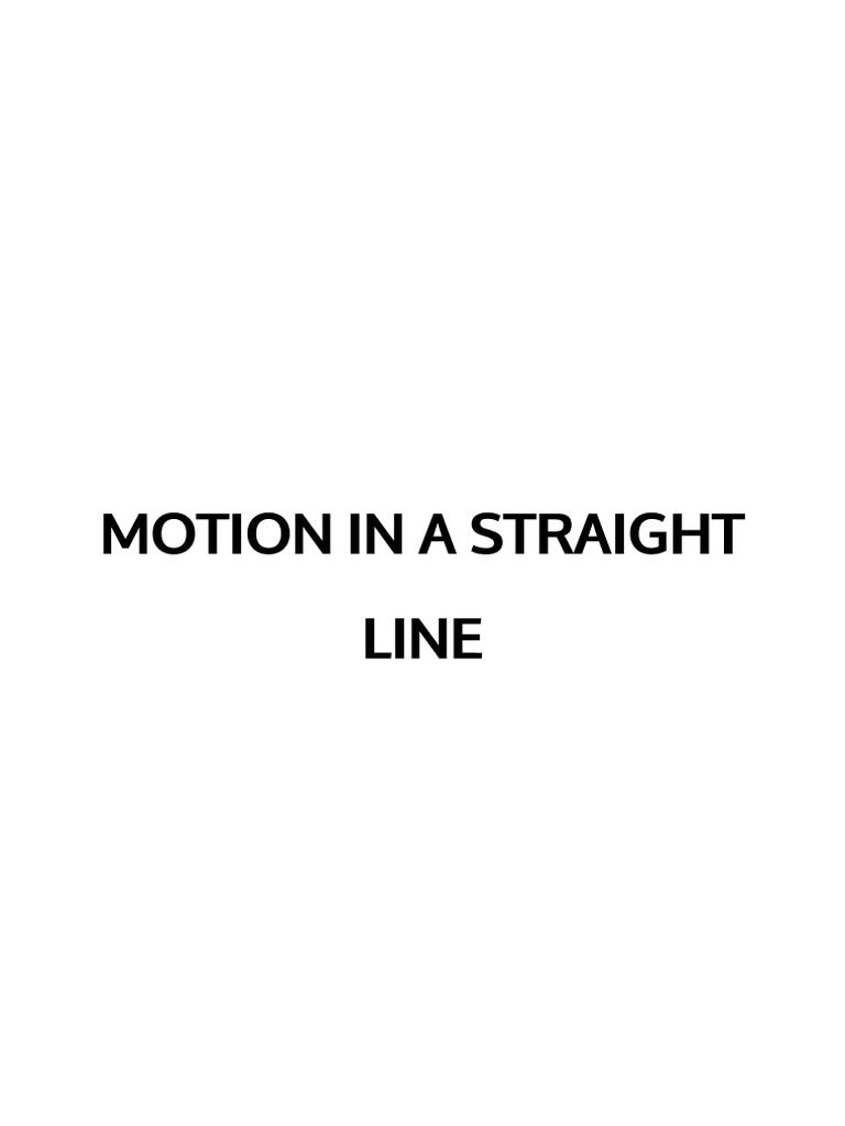 10+1 Physics Book-2 (Motion in A Straight Line) 2021 | PDF