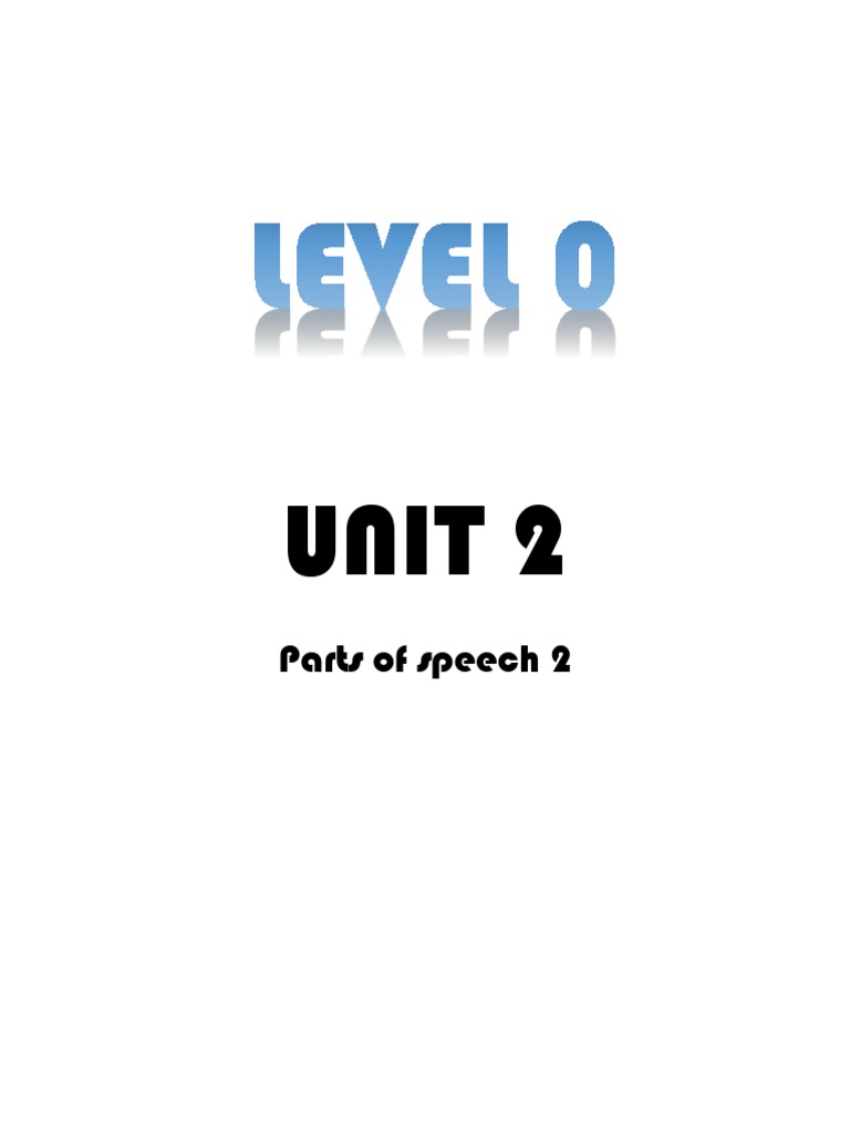Level 0 Unit 2 PDF | PDF | Adverb | Part Of Speech