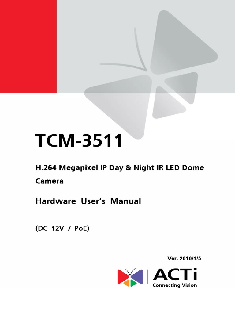 Comprehensive Hardware User's Manual for the TCM-3511 H.264 Megapixel IP Day & Night IR LED Dome ...