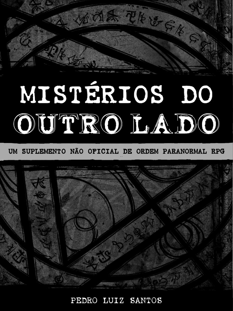 Pedro Luiz Santos: Um Suplemento Não Oficial de Ordem Paranormal RPG RPG | PDF