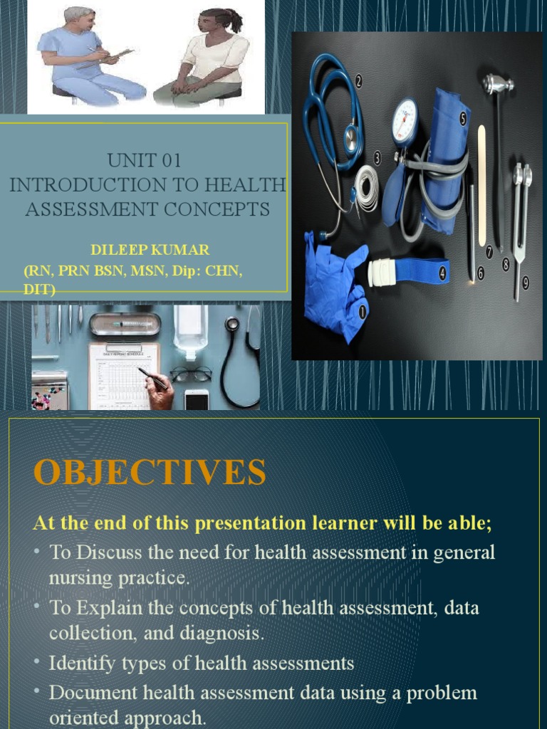 Unit 01 Introduction To Health Assessment Concepts: Dileep Kumar (RN ...