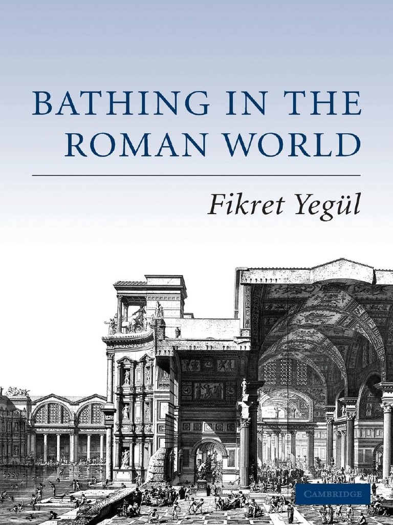 Bathing in The Roman World | PDF | Bathing | Spa