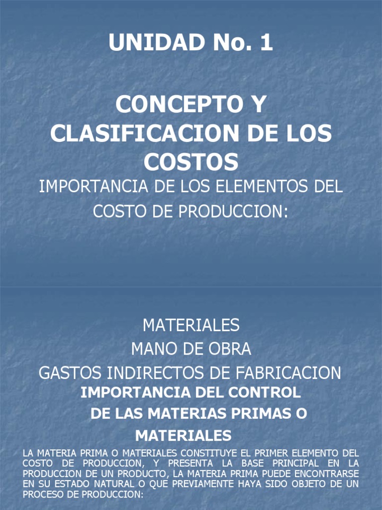 Unidad No. 1 Concepto Y Clasificacion de Los Costos: Importancia de Los Elementos Del Costo de ...