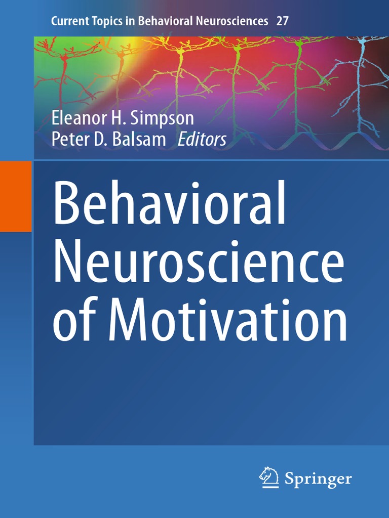 Behavioral Neuroscience of Motivation: Eleanor H. Simpson Peter D. Balsam Editors | PDF ...