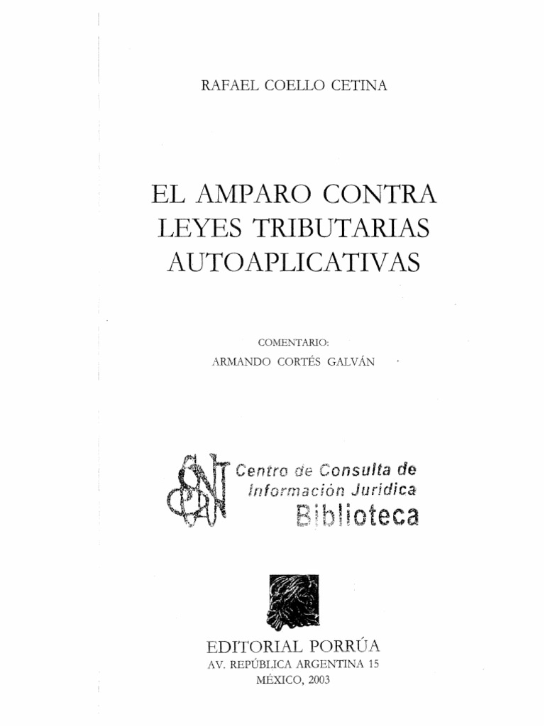 El Amparo Contra Leyes Tributarias Autoplicativas Rafael Coello Cetina ...