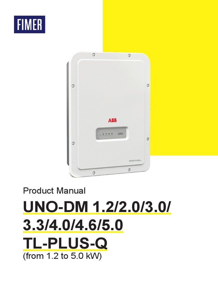 FIMER-UNO-DM-1.2 - 2.0 - 3.0 - 3.3 - 4.0 - 4.6 - 5.0-TL-PLUS-Q-Product Manual EN-Rev - C ...