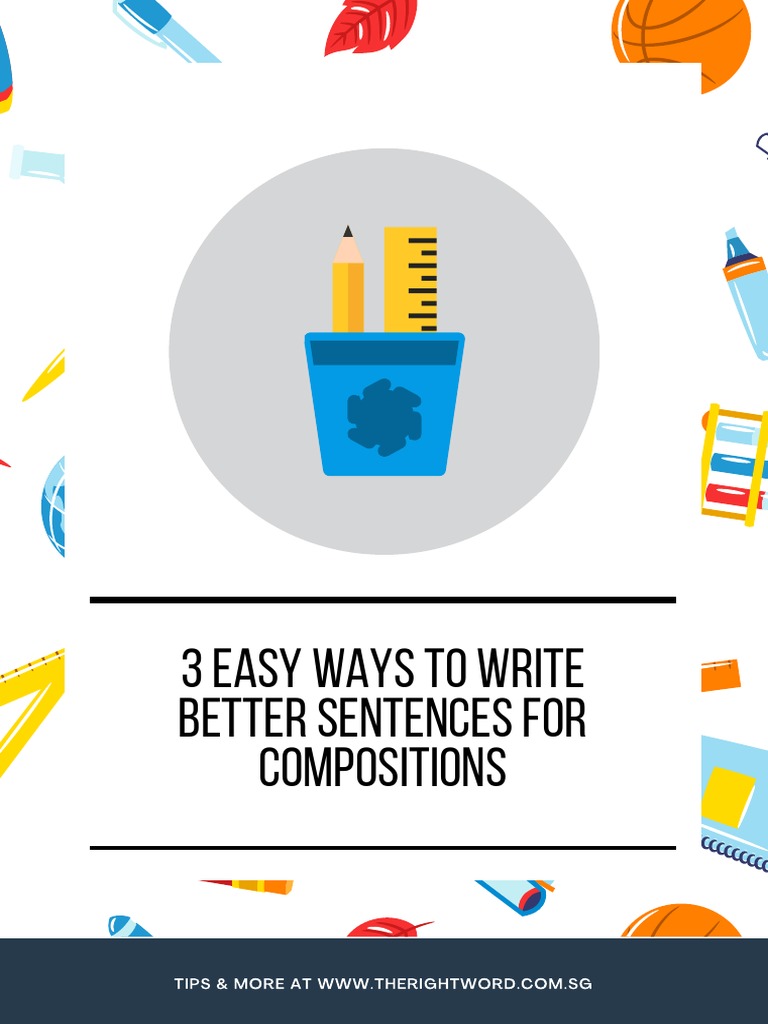 3 Easy Ways To Write Better Sentences For Compositions | PDF | Cognition