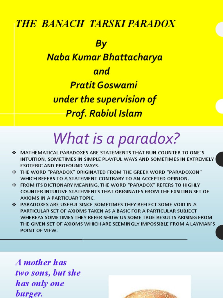 The Banach Tarski Paradox by Naba Kumar Bhattacharya and Pratit Goswami Under The Supervision of ...