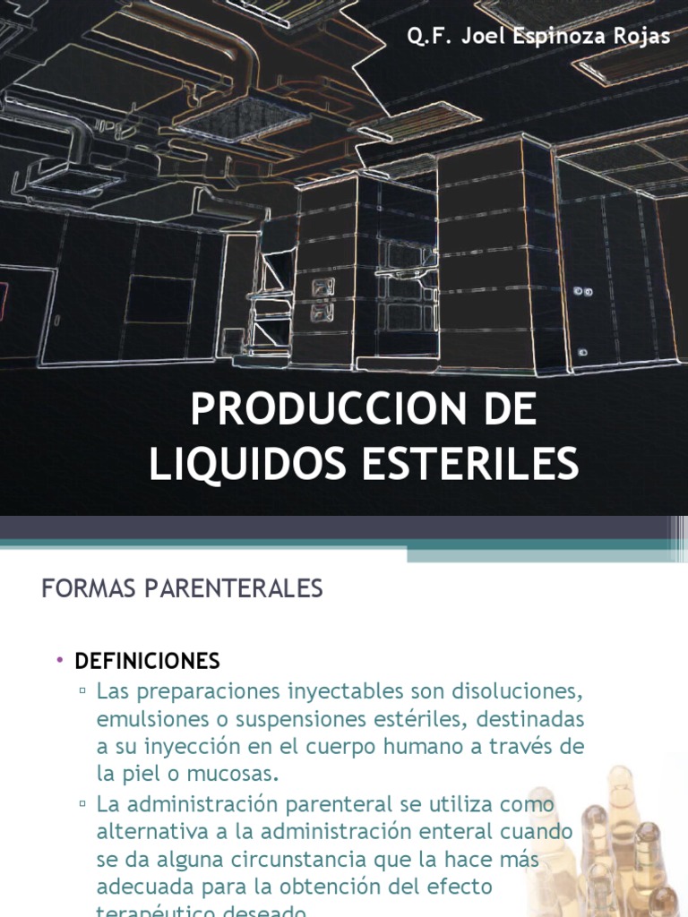 Produccion de Liquidos Esteriles: Q.F. Joel Espinoza Rojas | PDF | Esterilización (Microbiología ...