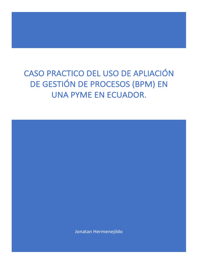 Caso Practico Del Uso de Apliación de Gestión de Procesos (BPM) en Una ...