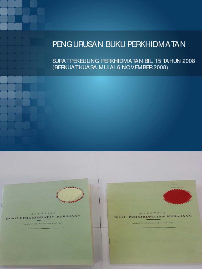 Pengurusan Buku Perkhidmatan: Surat Pekeliling Perkhidmatan Bil. 15 Tahun 2008 (Berkuat Kuasa ...