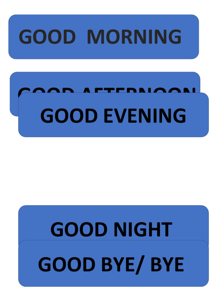 Good Morning: Good Afternoon Good Evening | PDF