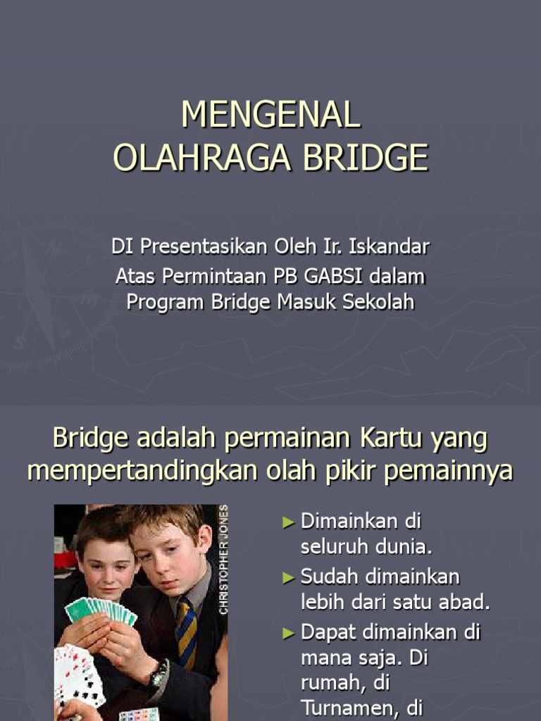 Program Bridge Masuk Sekolah (Slide) : Mengenal Olahraga Bridge | PDF ...
