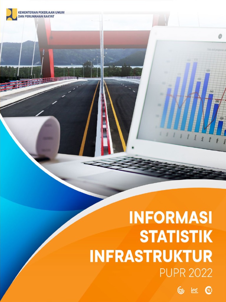 Statistik Infrastruktur PUPR 2022 | PDF