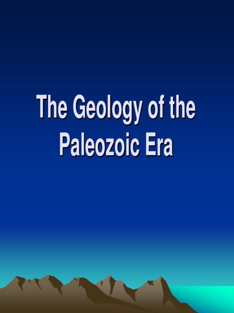 The Geology of The Paleozoic Era | PDF | Geology | Physical Geography