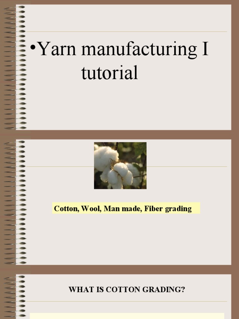 Engineering Efficient Yarn Production: A Guide to Cotton Grading ...
