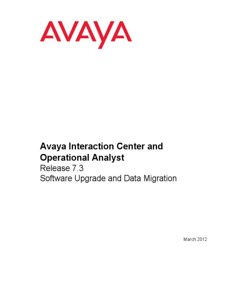 Avaya Interaction Center Release 7.3 Software Upgrade and Migration ...