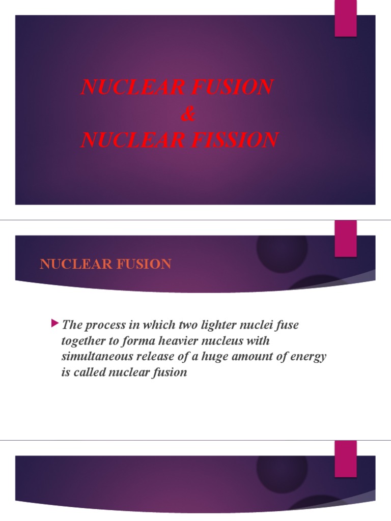 Fusion vs. Fission: Energy Explained | PDF