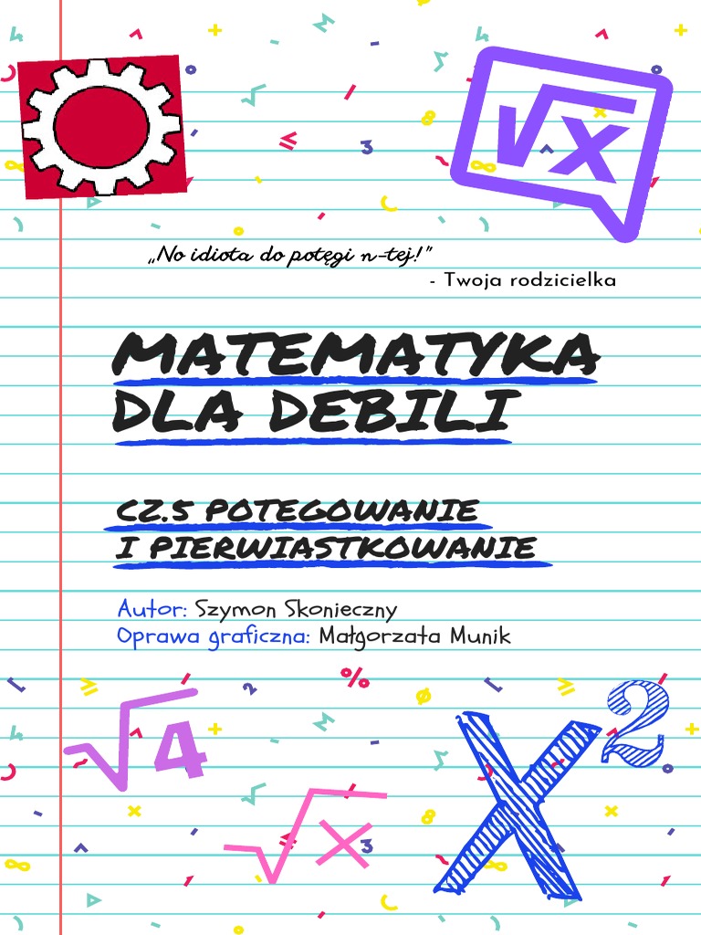 Matematyka Dla Debili Potegowanie I Pierwiastkowanie | PDF