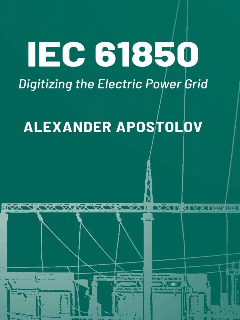 Alexander Apostolov - IEC 61850 - Digitizing The Electric Power Grid ...