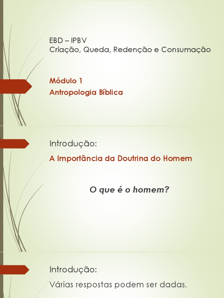 Ebd - Ipbv Criação, Queda, Redenção e Consumação: Módulo 1 Antropologia ...