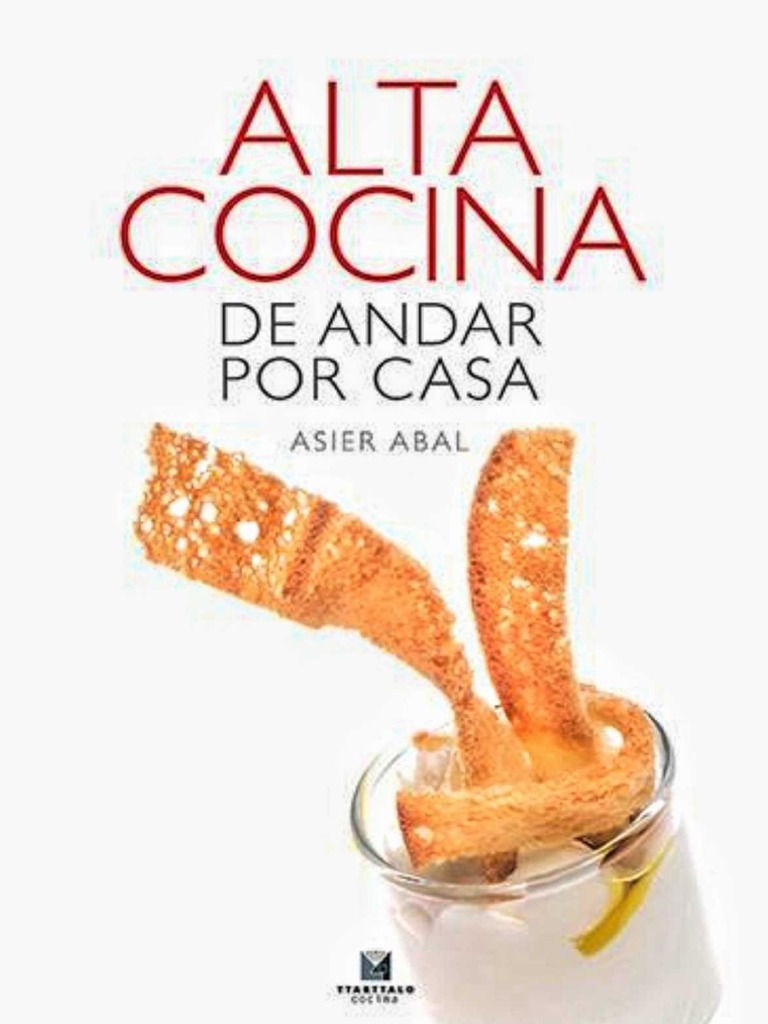 Alta Cocina de Andar Por Casa by Abal Asier | PDF
