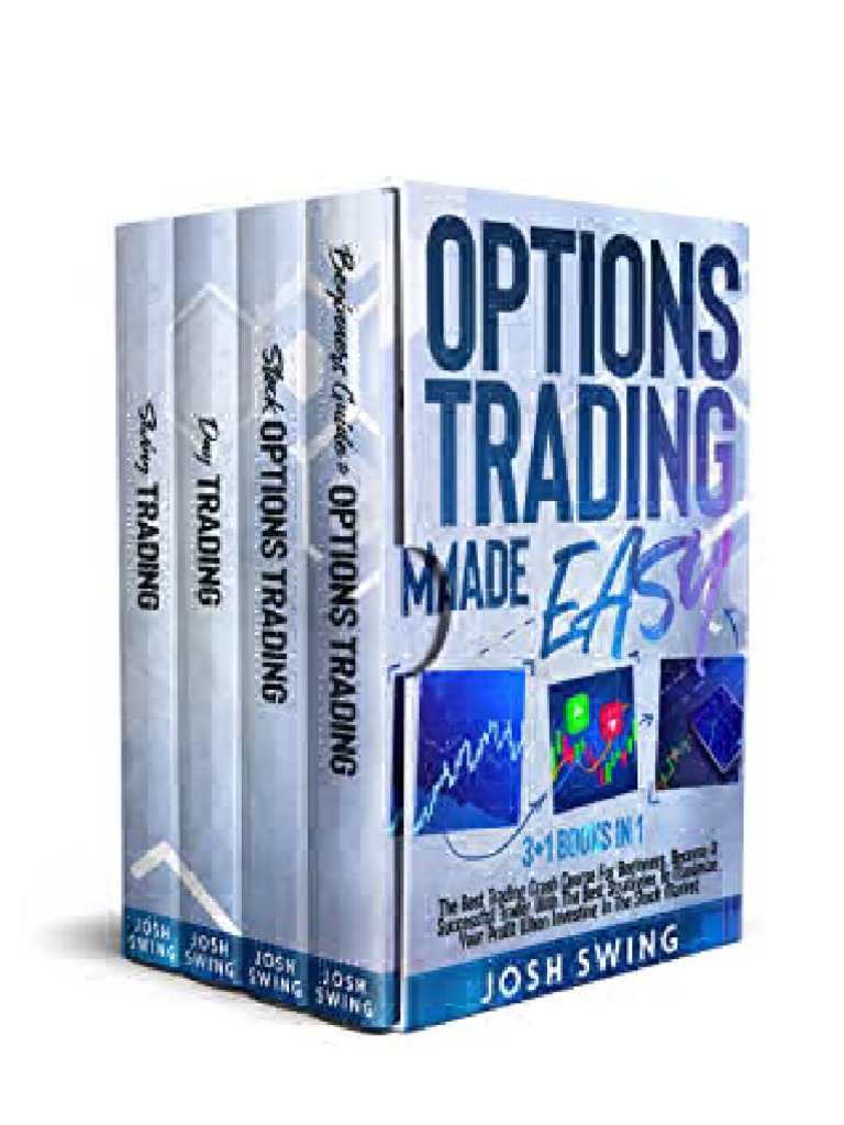 Swing J. Options Trading Made Easy. 3+1 Books in 1... 2021 | PDF ...