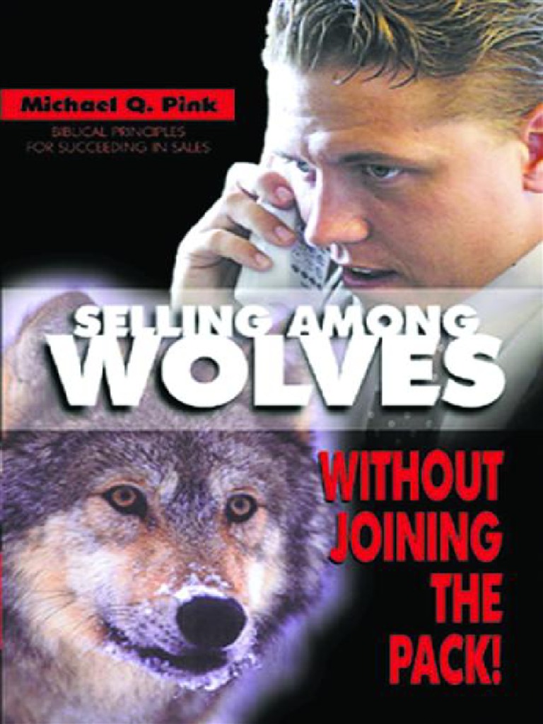 Selling Among Wolves Without Joining The Pack (Michael Q. Pink) (Z-Library) | PDF | Sales ...