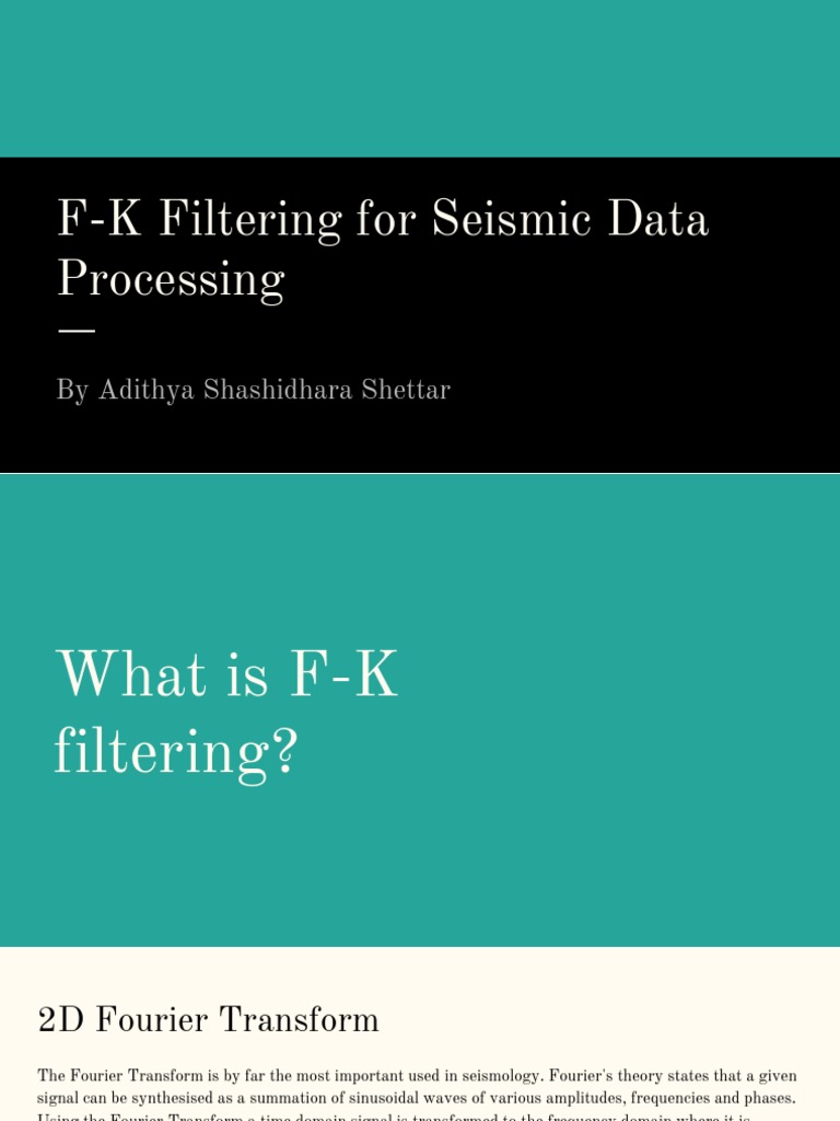 F-K Filtering For Seismic Data Processing: by Adithya Shashidhara ...