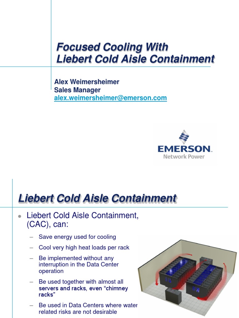 Focused Cooling With Liebert Cold Aisle Containment: Alex Weimersheimer Sales Manager | PDF ...