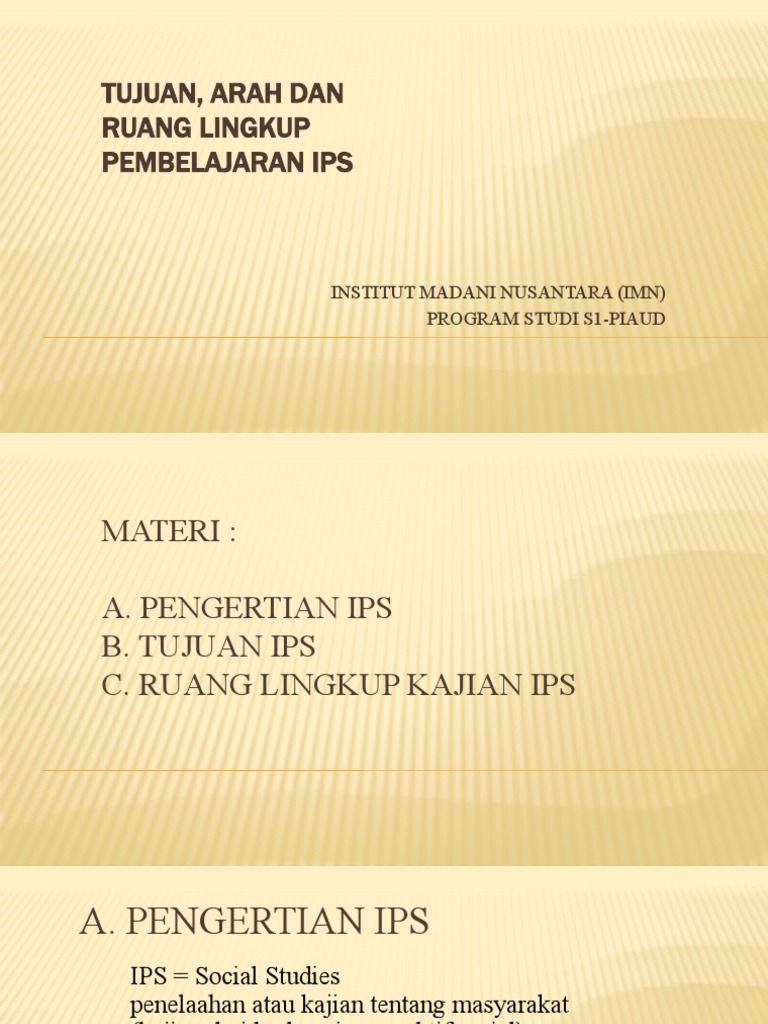 Tujuan, Arah Dan Ruang Lingkup Pembelajaran Ips: Institut Madani Nusantara (Imn) Program Studi ...