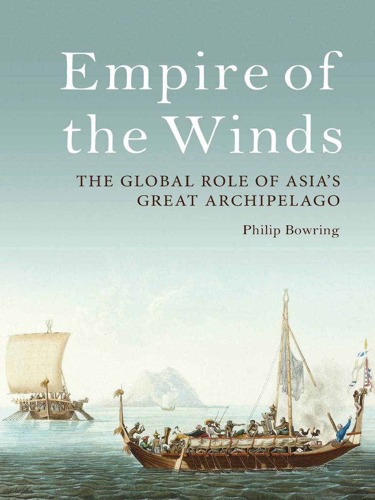 Philip Bowring - Empire of The Winds - The Global Role of Asia's Great ...