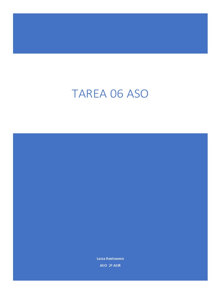 Tarea 06 Aso: Luisa Rentoumis Aso 2 Asir | PDF | Archivo de computadora | Microsoft Windows