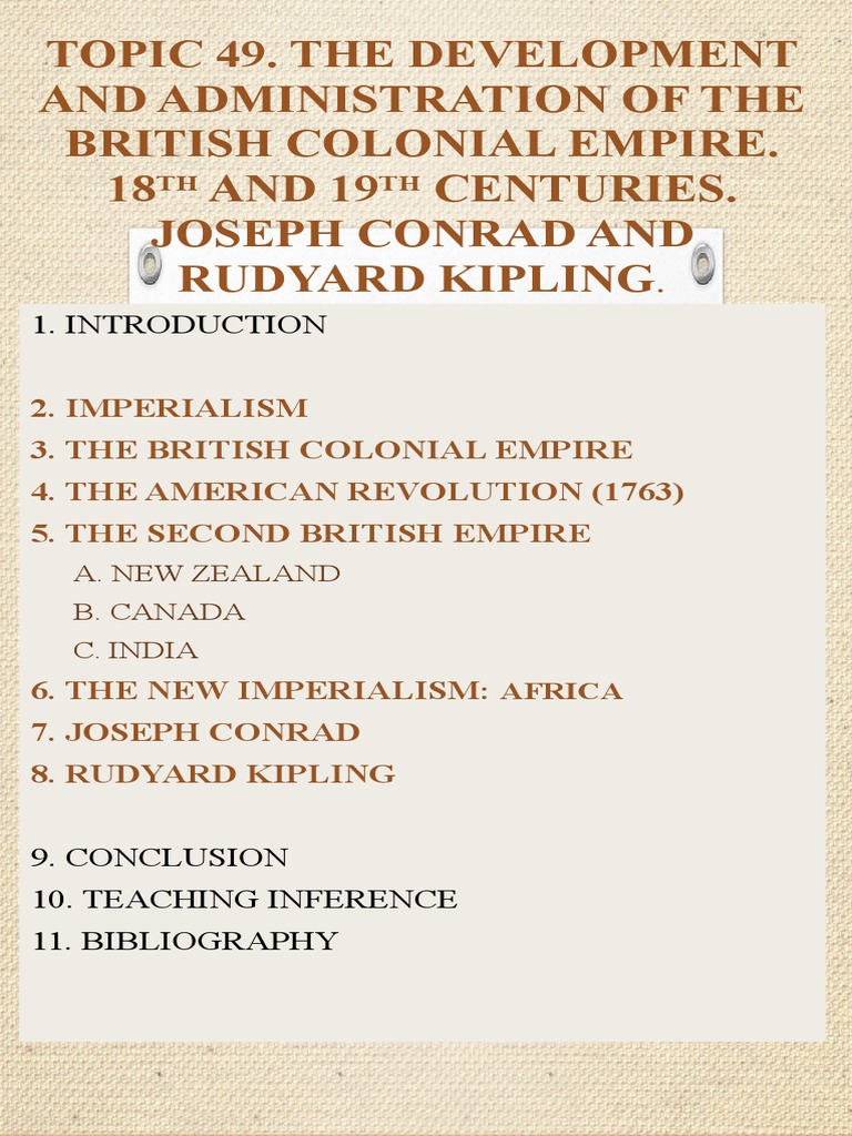 Topic 49. The Development and Administration of The British Colonial ...