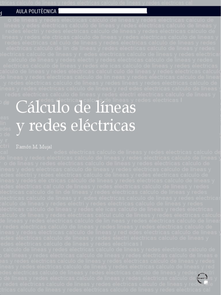 Cálculo de Líneas y Redes Eléctricas: Ramón M. Mujal | PDF ...