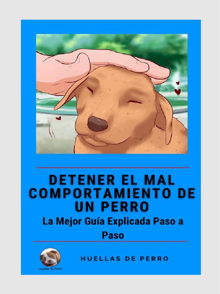 Detener El Mal Comportamiento de Un Perro | PDF | Comportamiento