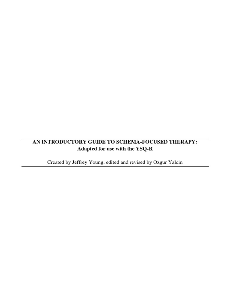 An Introductory Guide To Schema-Focused Therapy - Adapted For Use With ... An Introductory Guide To Schema-Focused Therapy - Adapted For Use With ...