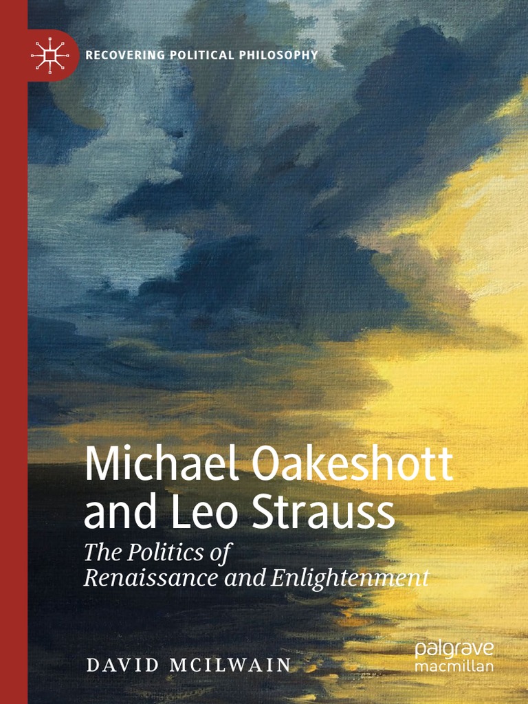 Michael Oakeshott and Leo Strauss - The Politics of Renaissance and ...