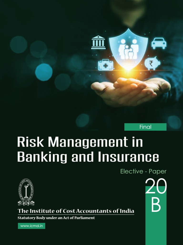 Risk Management in Banking and Insurance: The Institute of Cost ...